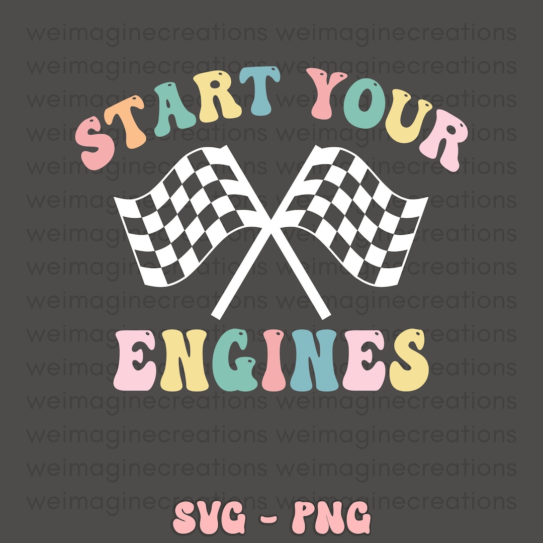 Start Your Engines SVG PNG, Checkered Flag Svg, Race Day Svg, Racing ...