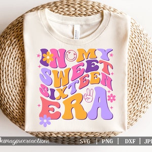 In My Sweet Sixteen Era SVG PNG, 16th Birthday Png, 16th Birthday Era ...