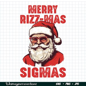 Merry Rizz Mas Sigmas Santa SVG PNG, Sigma Hat Santa Svg, Rizzmas Santa ...