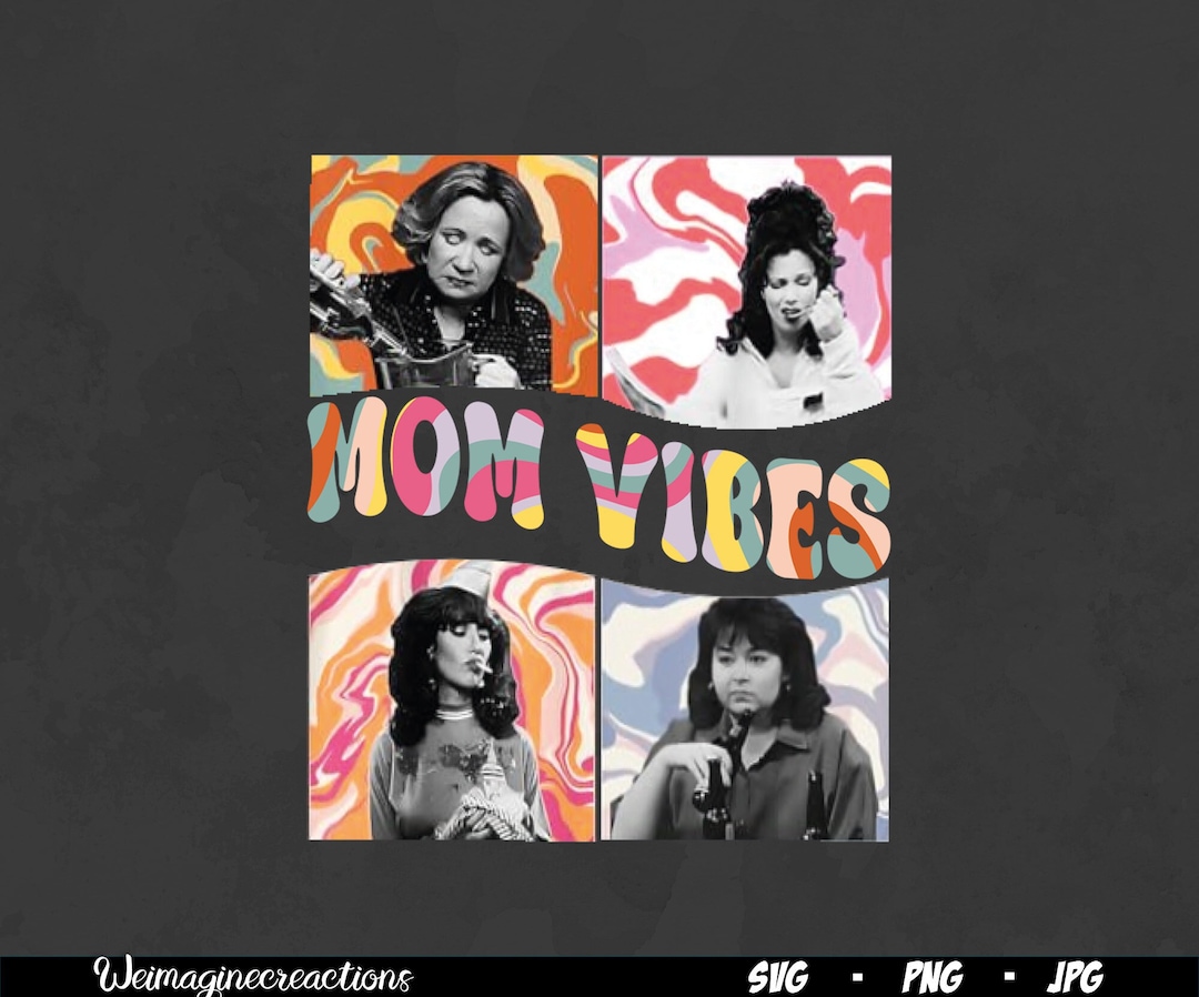 Retro 90’s Mom Vibes SVG PNG, Sitcom Moms Png, Sitcom Moms Svg, Funny ...