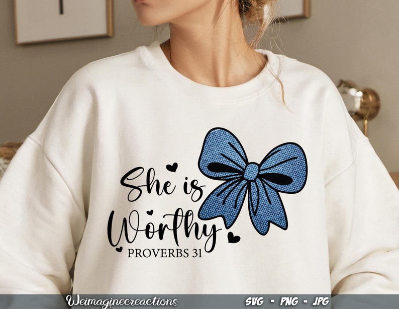 She is Worthy Bow SVG PNG, Inspirational Svg, Women's Christian Shirt ...