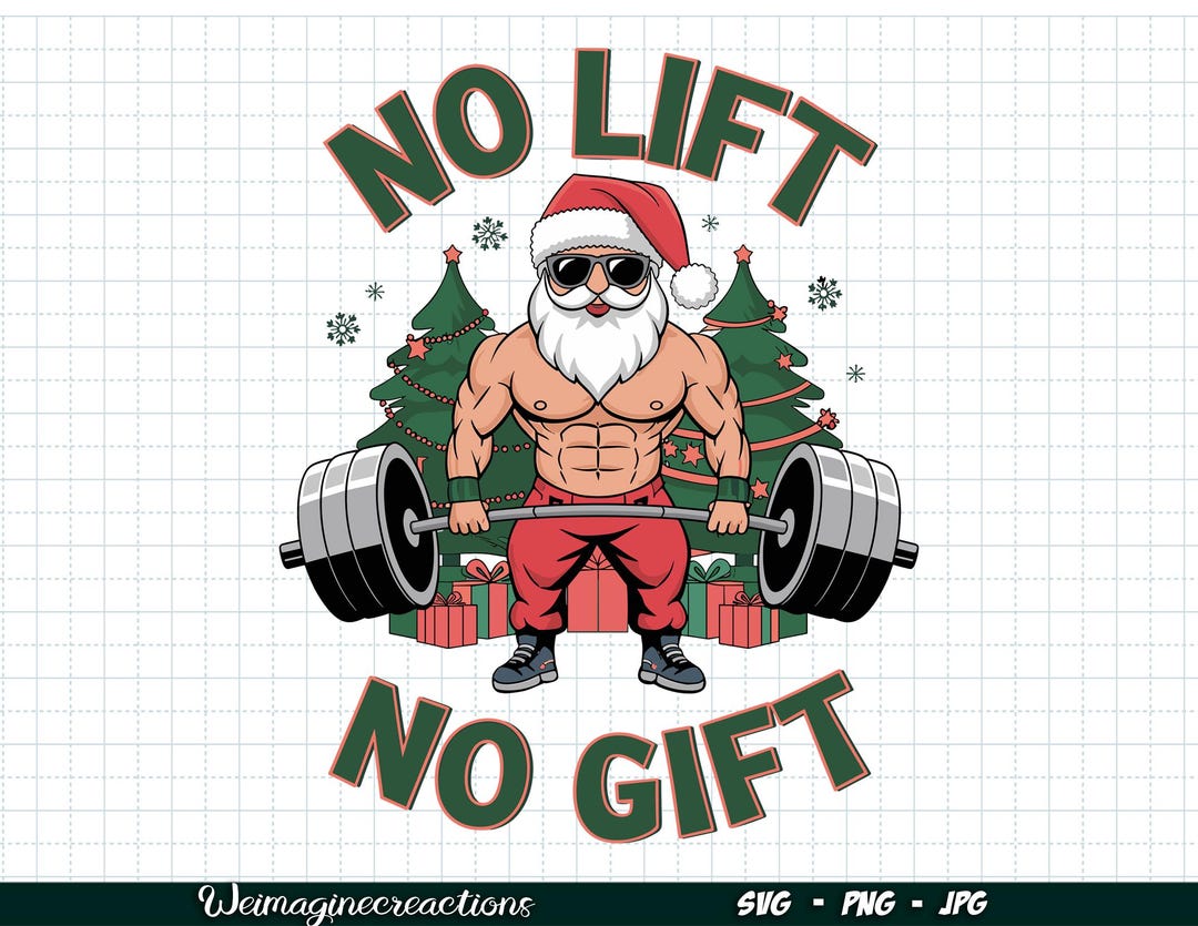 No Lift No Gift Santa Claus SVG PNG, Fit Santa Gym New Year Png ...
