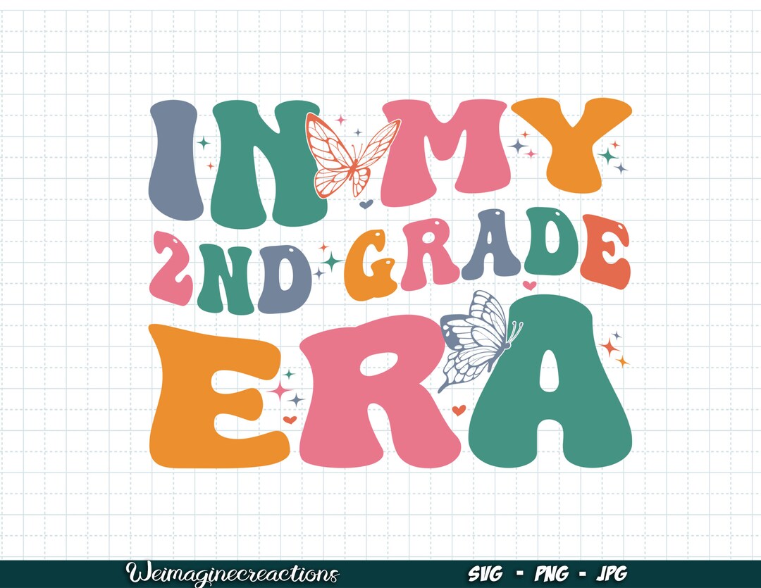 In My 2nd Grade Era SVG PNG, Second Grade Era Svg, Teachers Back to ...