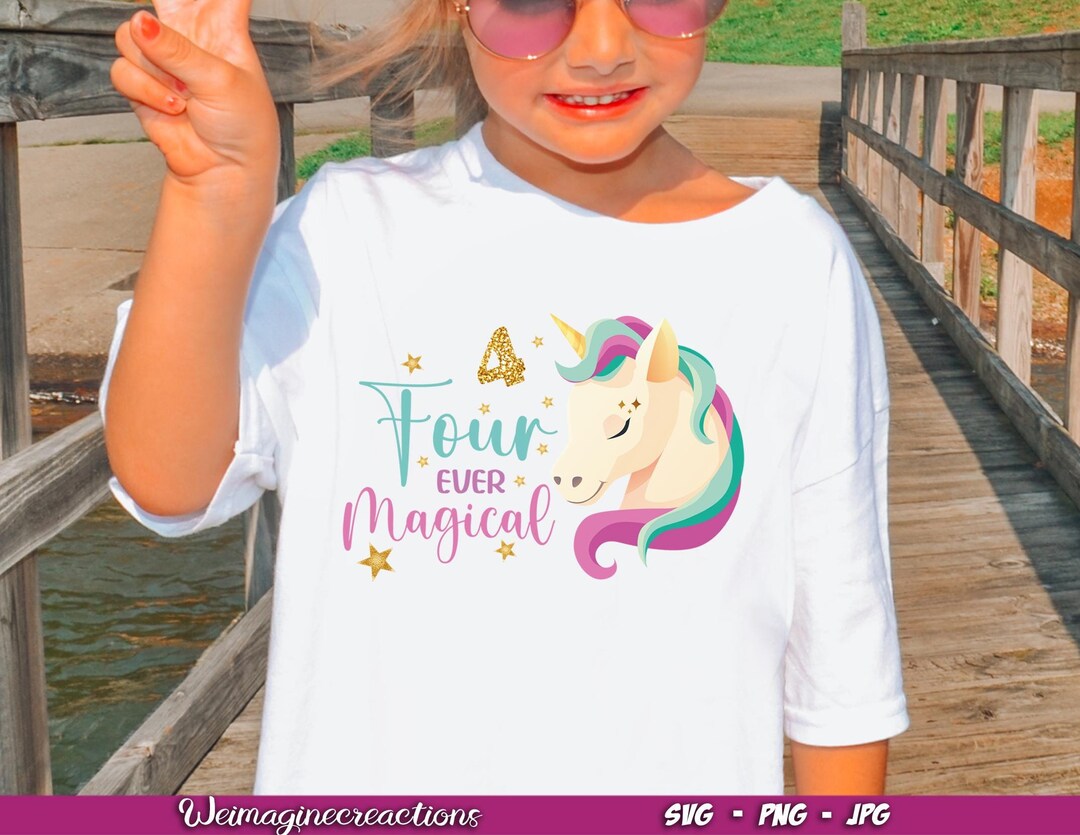 Four Ever Magical SVG PNG, 4th Birthday Girl Svg, Four Unicorn Birthday ...
