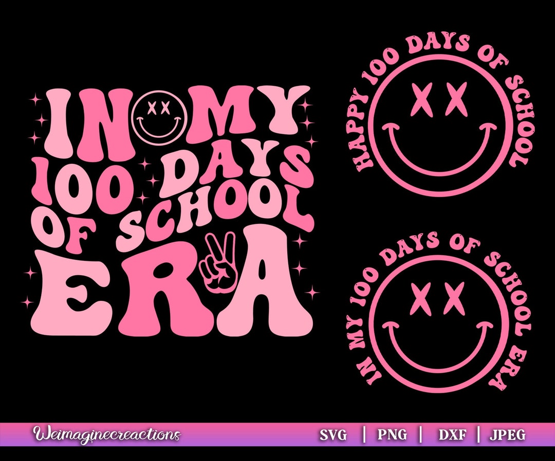 In My 100 Days of School Era Svg Png, 100 Days of School SVG, 100 Days ...