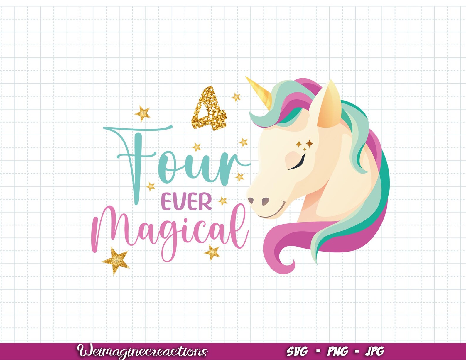 Four Ever Magical SVG PNG, 4th Birthday Girl Svg, Four Unicorn Birthday ...