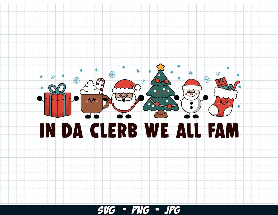In Da Clerb We All Fam SVG PNG, Trendy Christmas Png, Christmas Tree ...