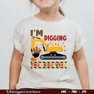 I’m Digging Thanksgiving SVG PNG, Kids Thanksgiving Svg, Thanksgiving ...