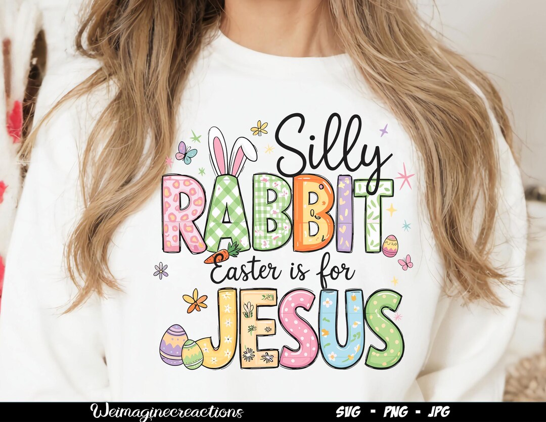 Silly Rabbit Easter is for Jesus SVG PNG, Religious Easter Png, Boho ...