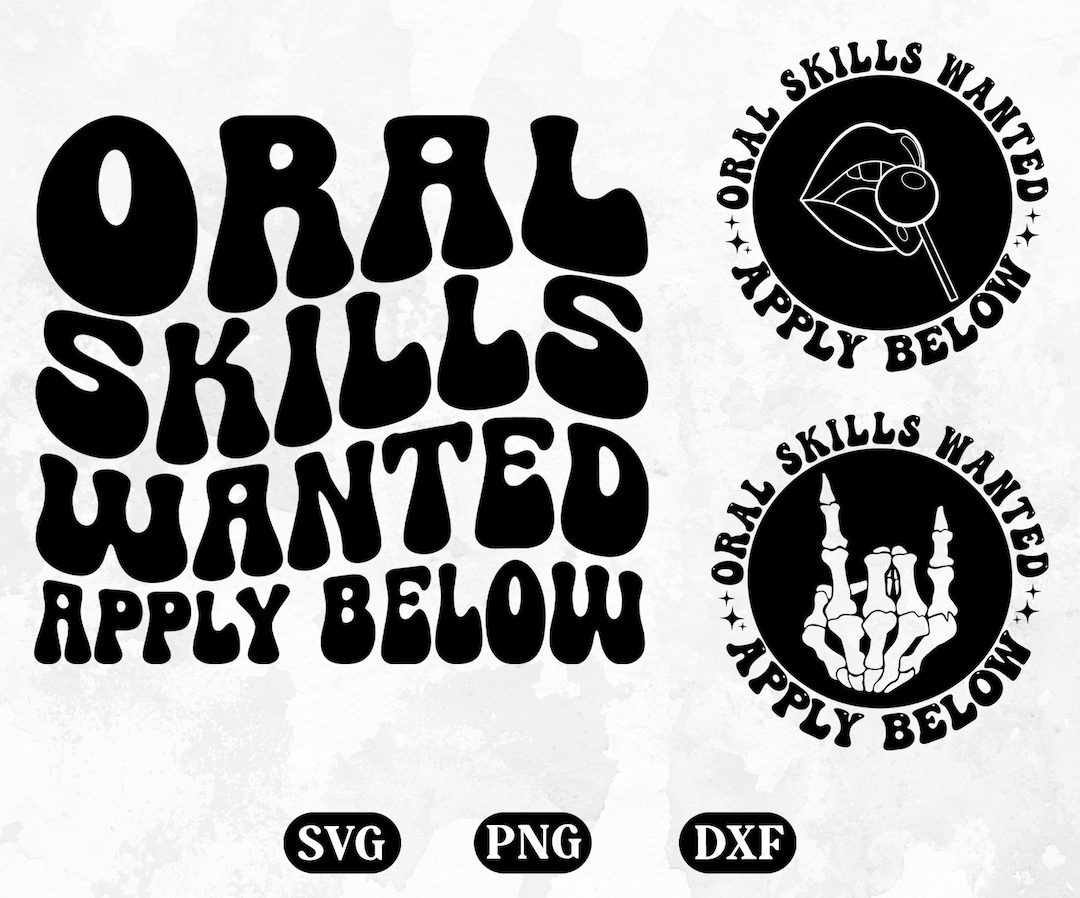 Oral Skills Wanted Apply Below Svg Png Dxf, Trendy Svg, Adult Humor Svg ...