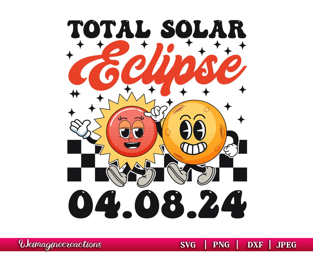 Total Solar Eclipse 2024 Groovy SVG PNG, Total Solar Eclipse April 8th ...