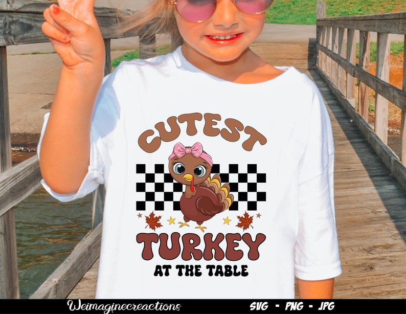 Cutest Turkey at the Table SVG PNG, Thanksgiving Toddler Png, Kids ...