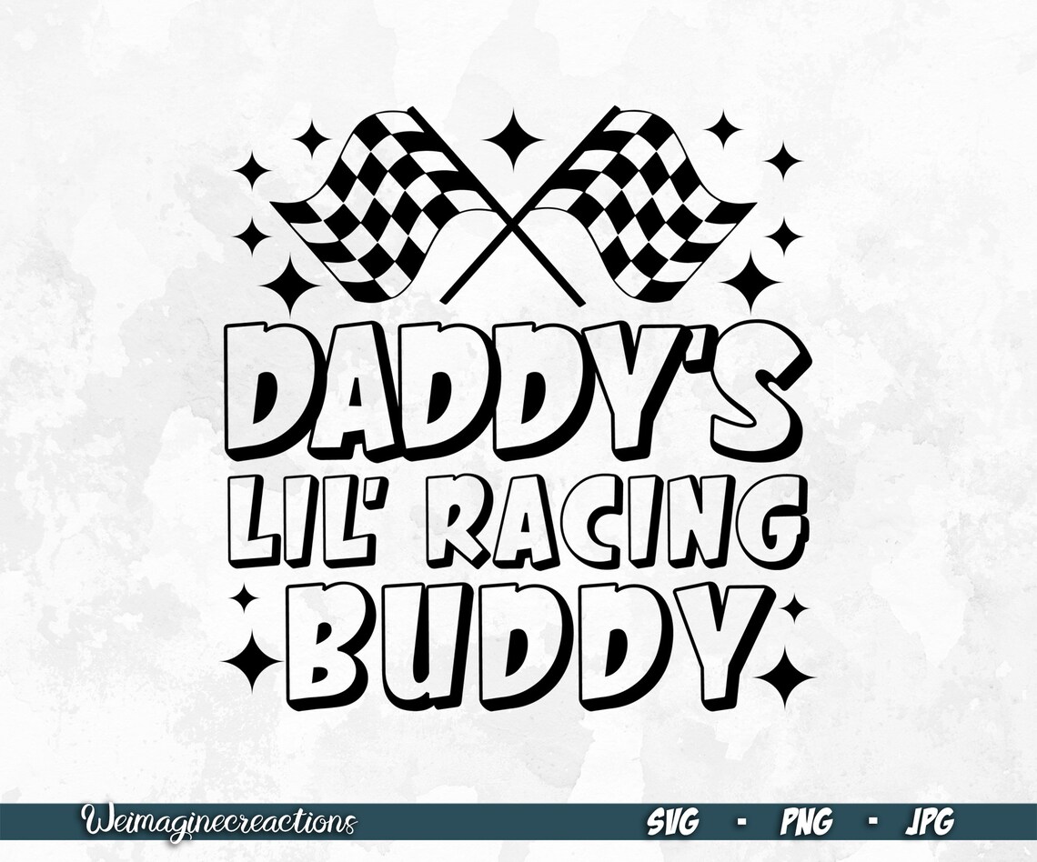 Daddy's Racing Buddy SVG PNG, Racing Svg, Kids Racing Png, Racetrack ...