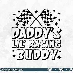Daddy's Racing Buddy SVG PNG, Racing Svg, Kids Racing Png, Racetrack ...