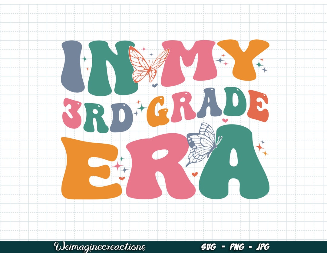 In My 3rd Grade Era SVG PNG, Third Grade Era Svg, Third Grade Teacher ...
