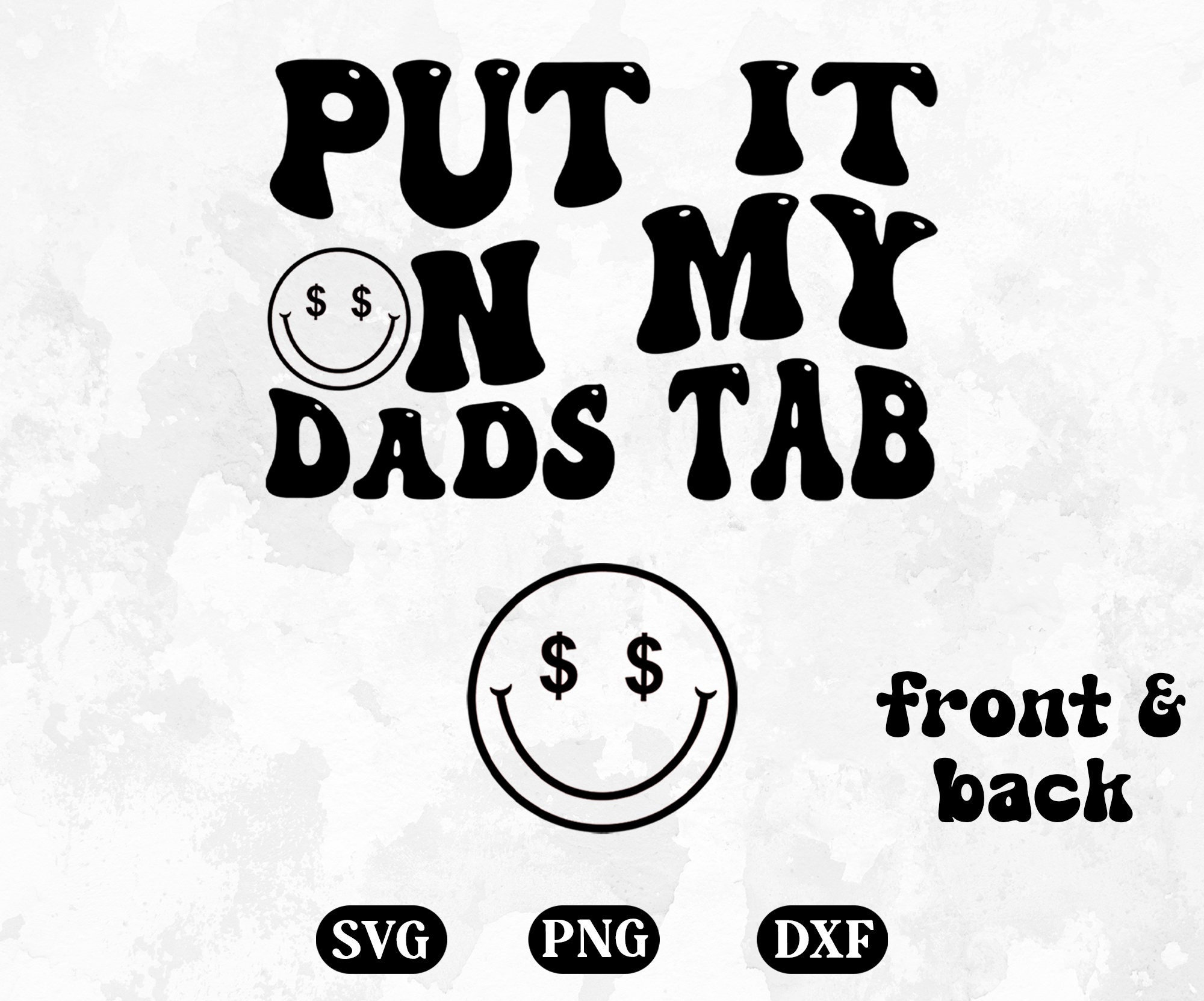 Put It On My Dads Tab Svg Png Dxf Jpeg Instant Download Etsy