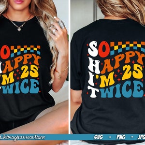 So Happy I'm 25 Twice Svg Png, Fabulous Since 1973 Svg, 50th Birthday Svg, Retro Birthday Png ...