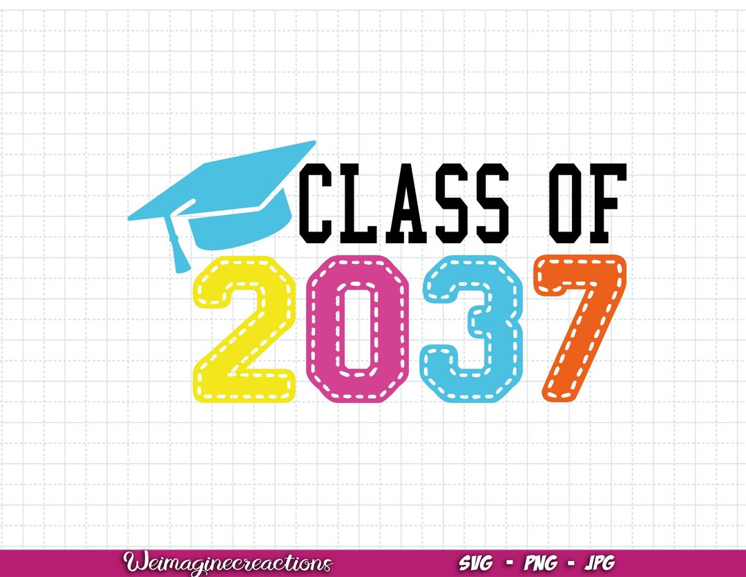 Class of 2037 SVG PNG, Graduation 2037 Png, Future Class of 2037, Pre K ...