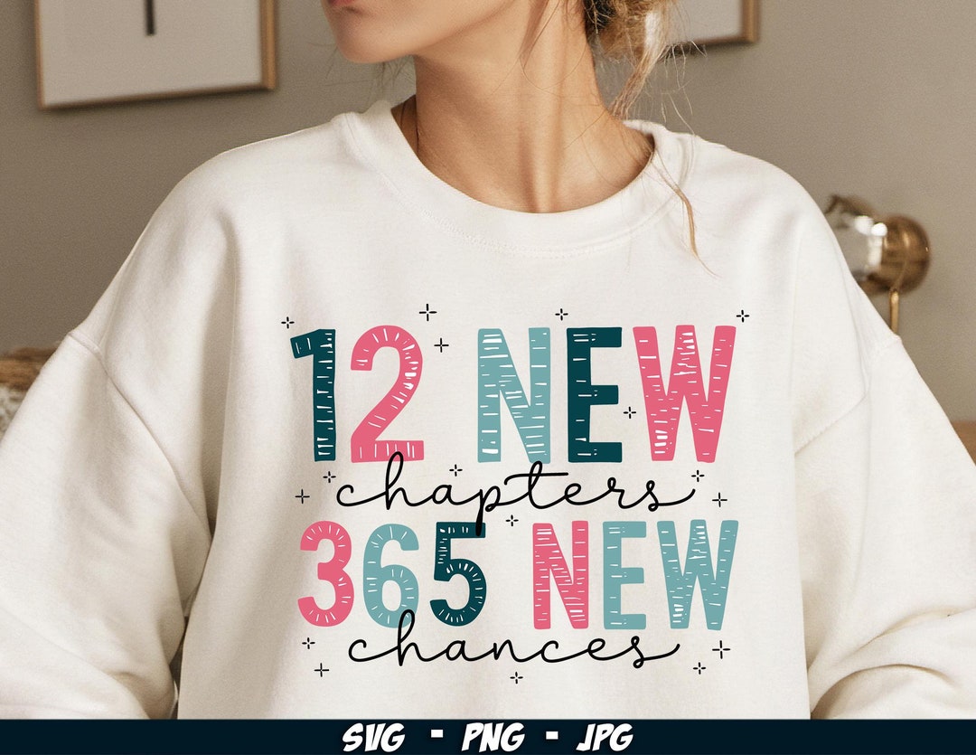 12 New Chapters 365 New Chances 2025 SVG PNG, New Year 2025 Png, New ...