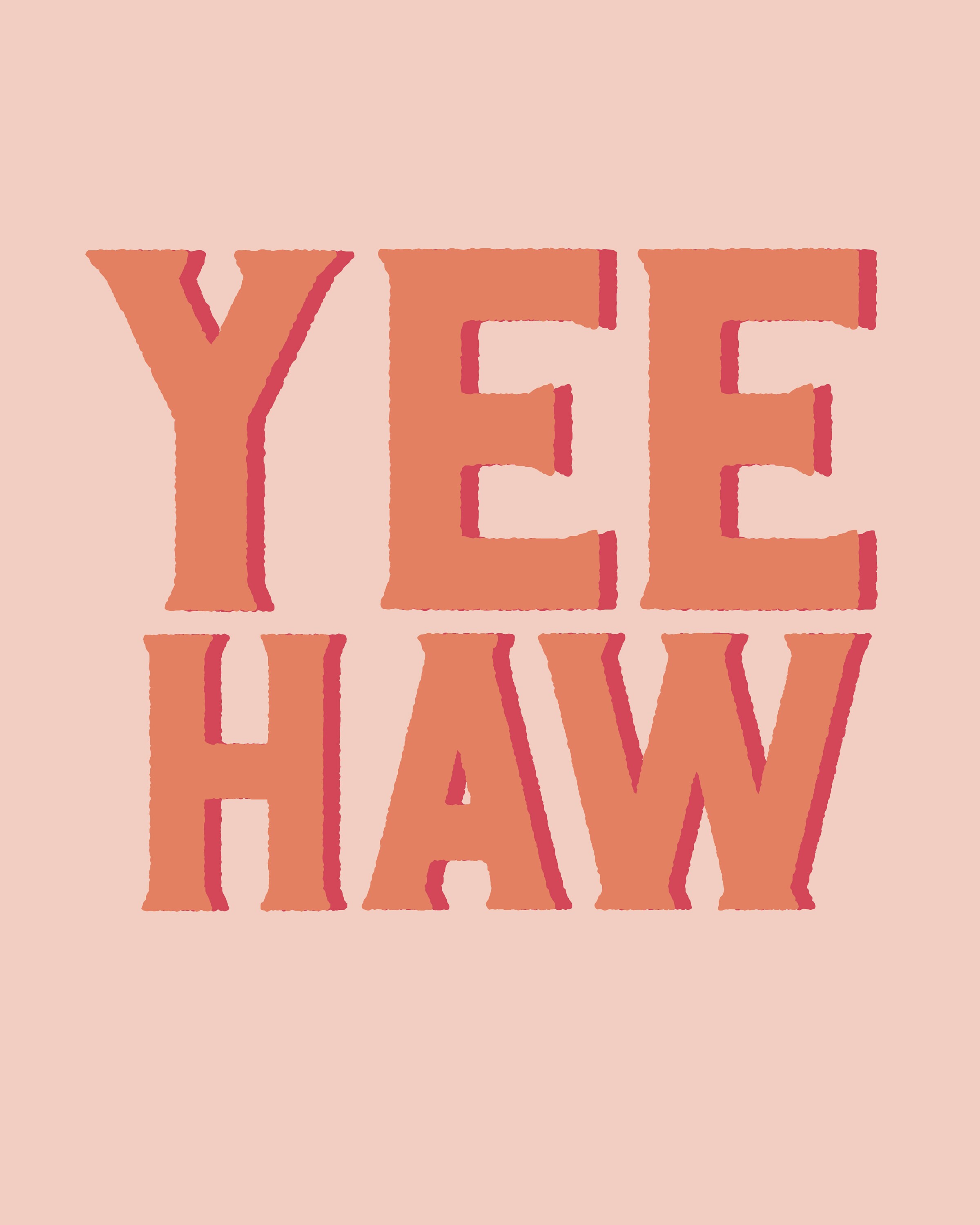 Instant Download, Digital Download, Printable 16x20 Quote, Yee Haw ...