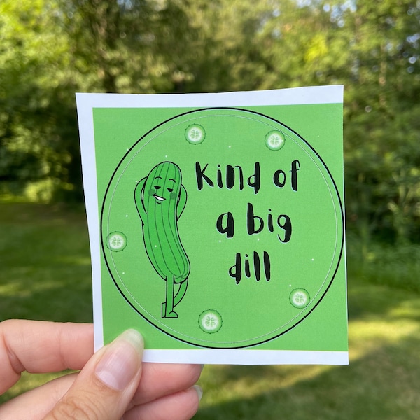 Kind of a Big Dill Stickers - Etsy