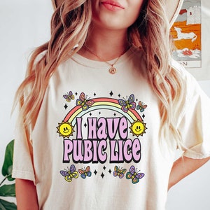 I Have Public Lice Funny Meme - Unisex Shirt - Etsy