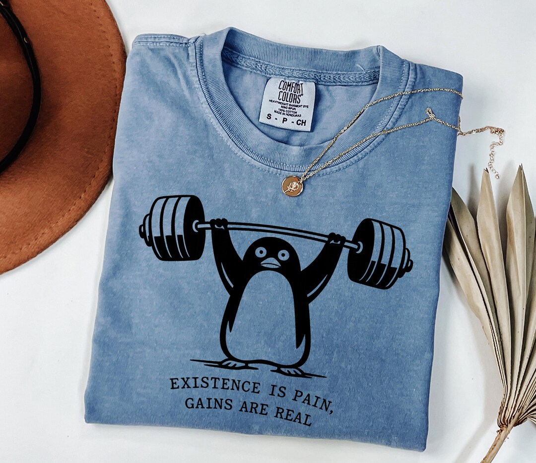 Comfort Colors Nihilist Penguin Gym Shirt Existence is Pain Gains Are ...