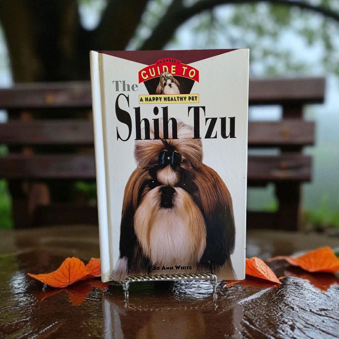 The Shih Tzu an Owner's Guide to A Happy Healthy Pet Jo Ann White 1995 ...
