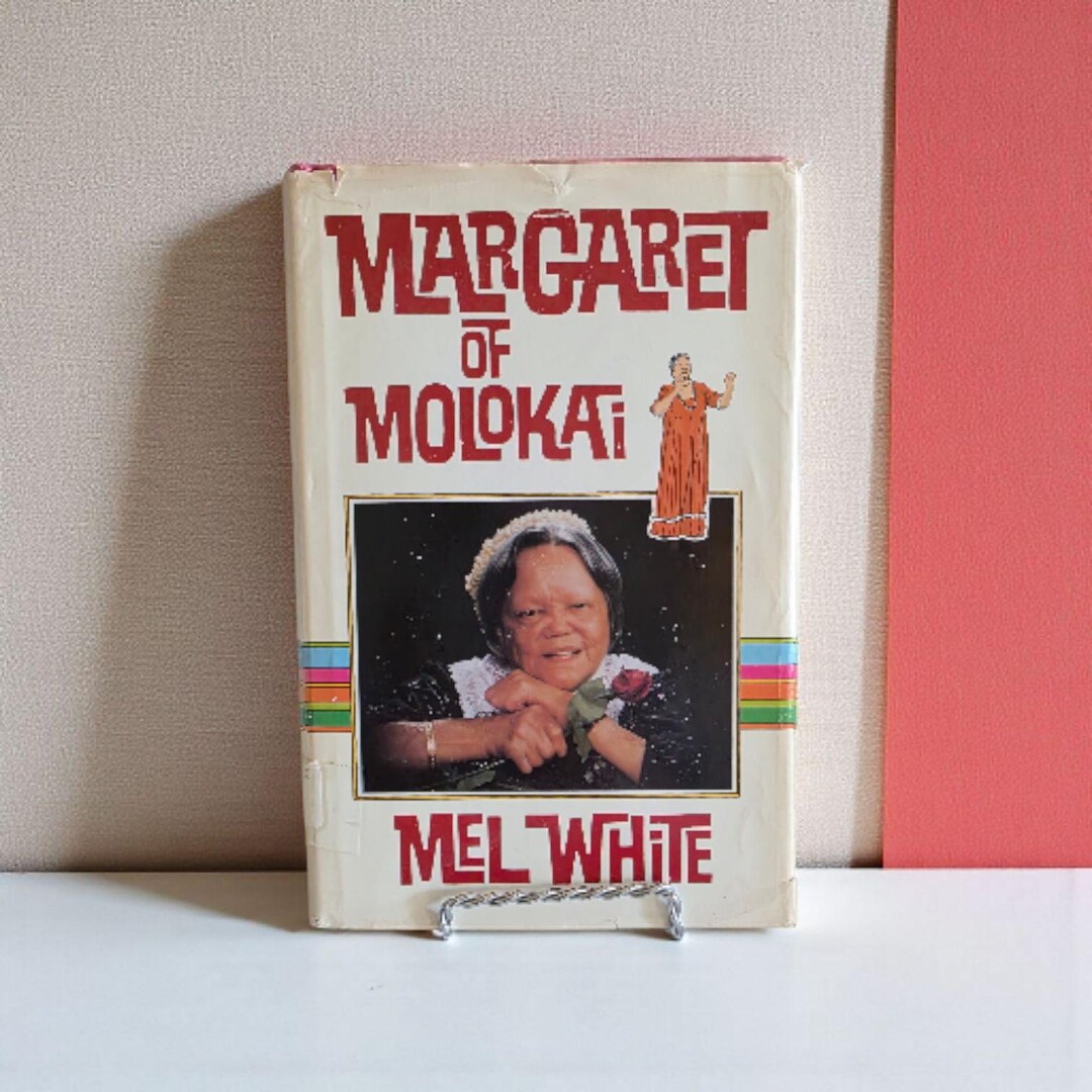 Margaret of Molokai by Mel White 1981 Hardcover With Dust Jacket ...