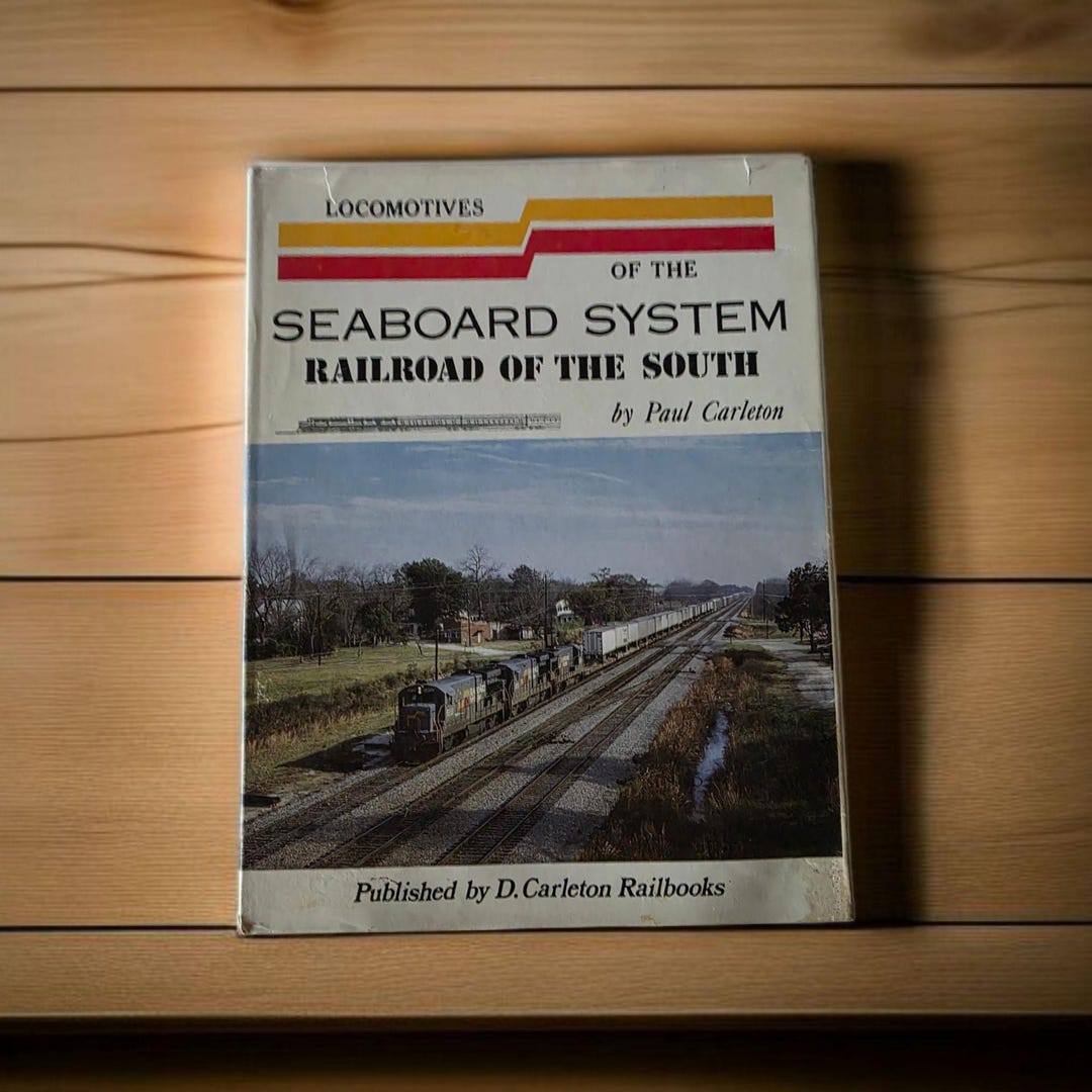 Seaboard System Railroad of the South by Paul Carleton Published by D ...