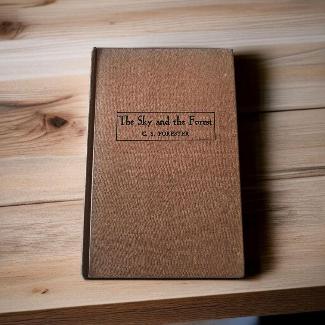 The Sky and the Forest C.S. Forester 1948 Little, Brown and Company ...
