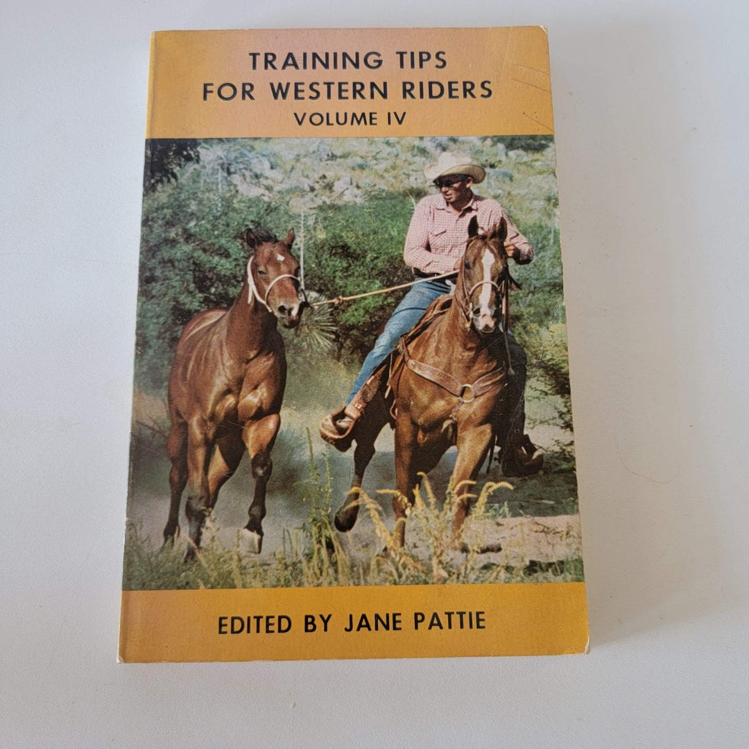 Training Tips for Western Riders Volume IV Edited by Jane Pattie First ...