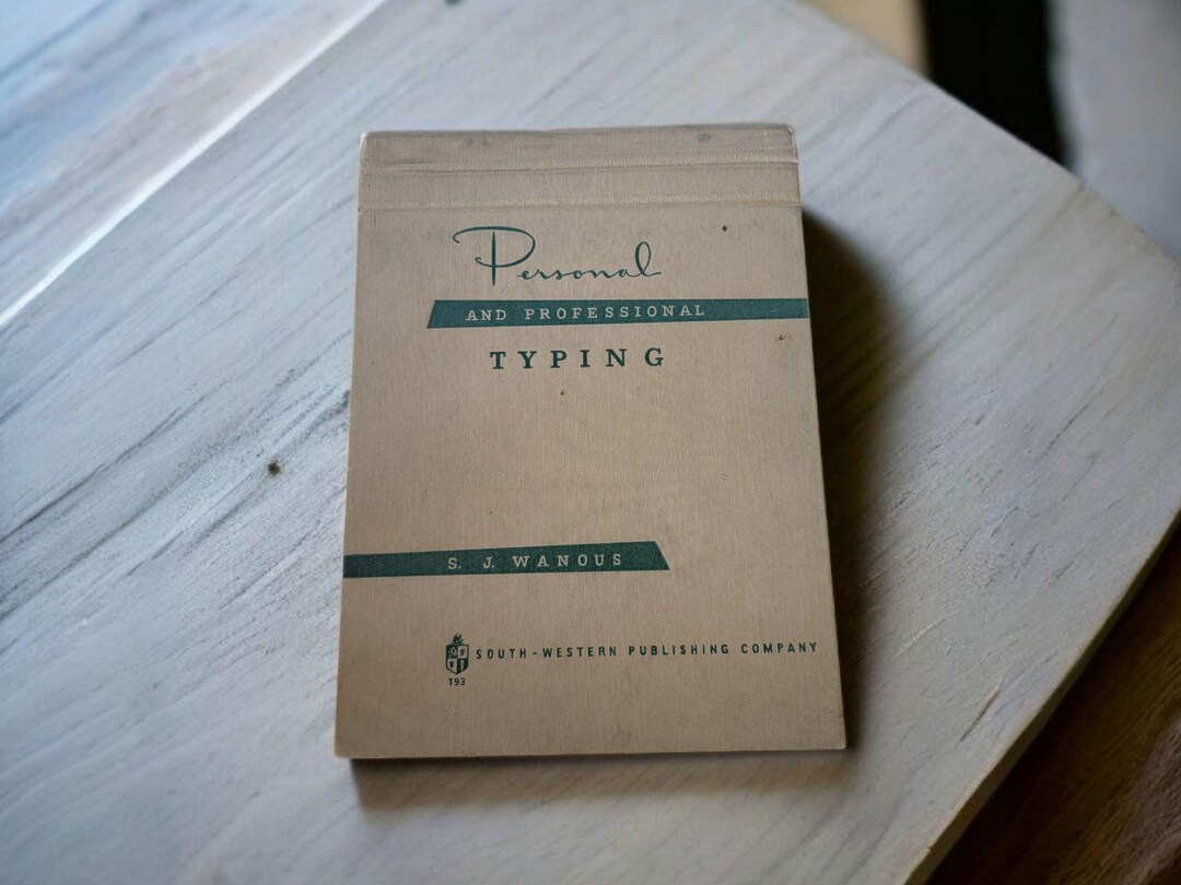 Personal and Professional Typing by S.J. Wanous Phd 1952 South Western ...