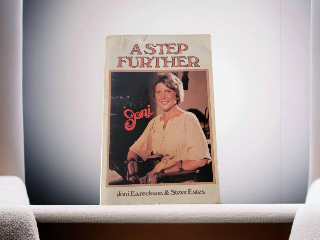 A Step Further by Joni Eareckson & Steve Estes 1978 Billy Graham ...