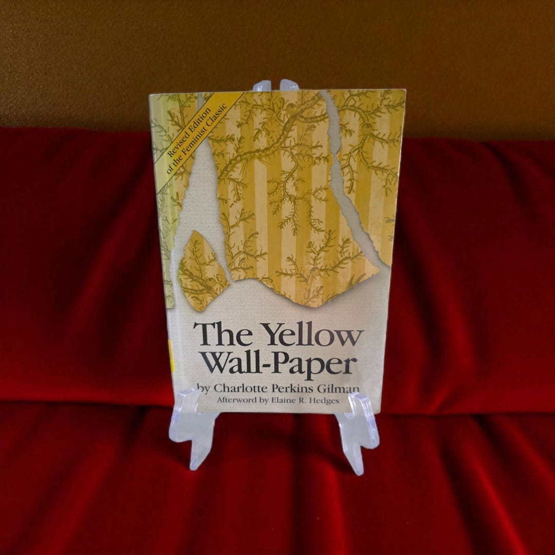 The Yellow Wall-paper by Charlotte Perkins Gilman Second Feminist Press ...