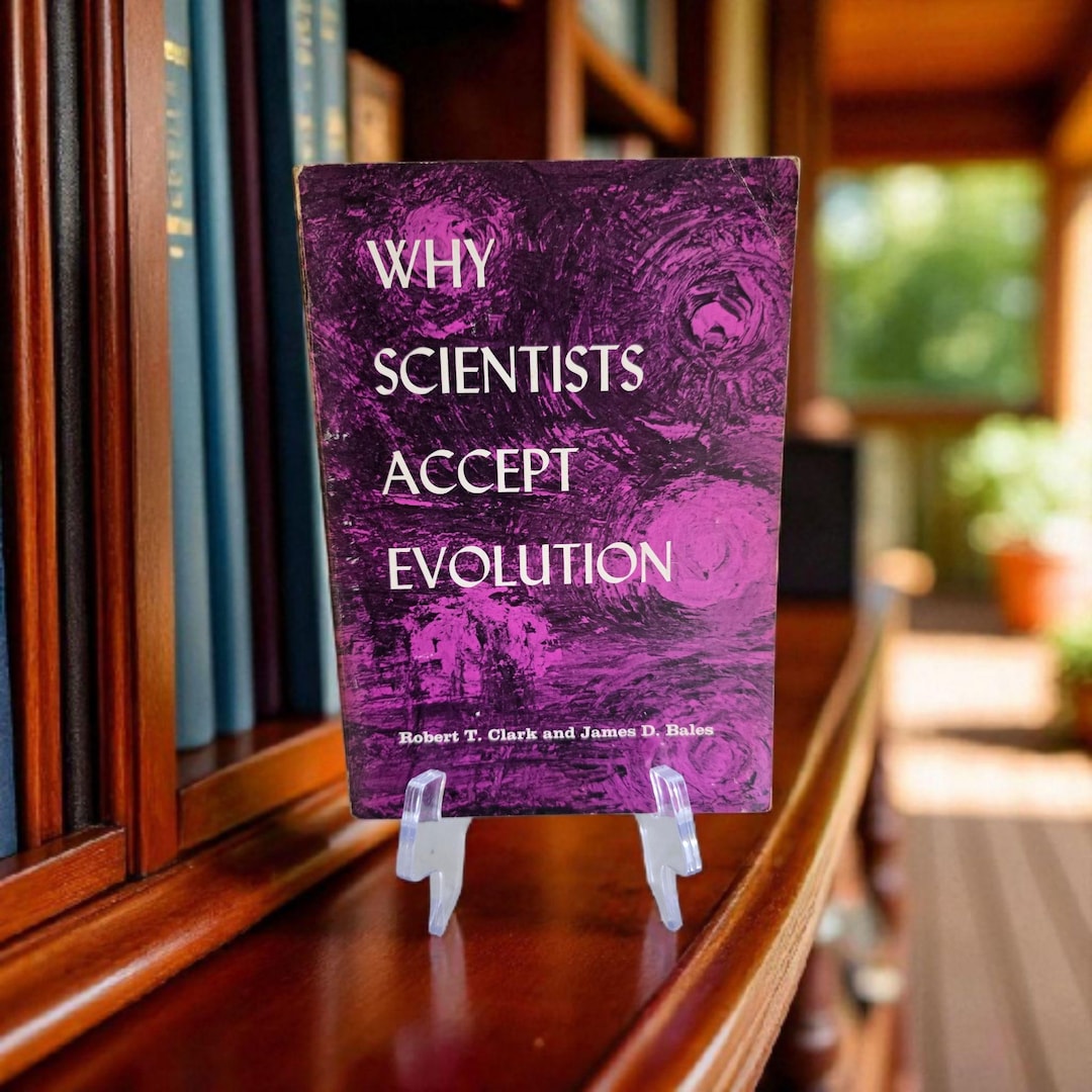 Why Scientists Accept Evolution by Robert T Clark and James D Bales ...