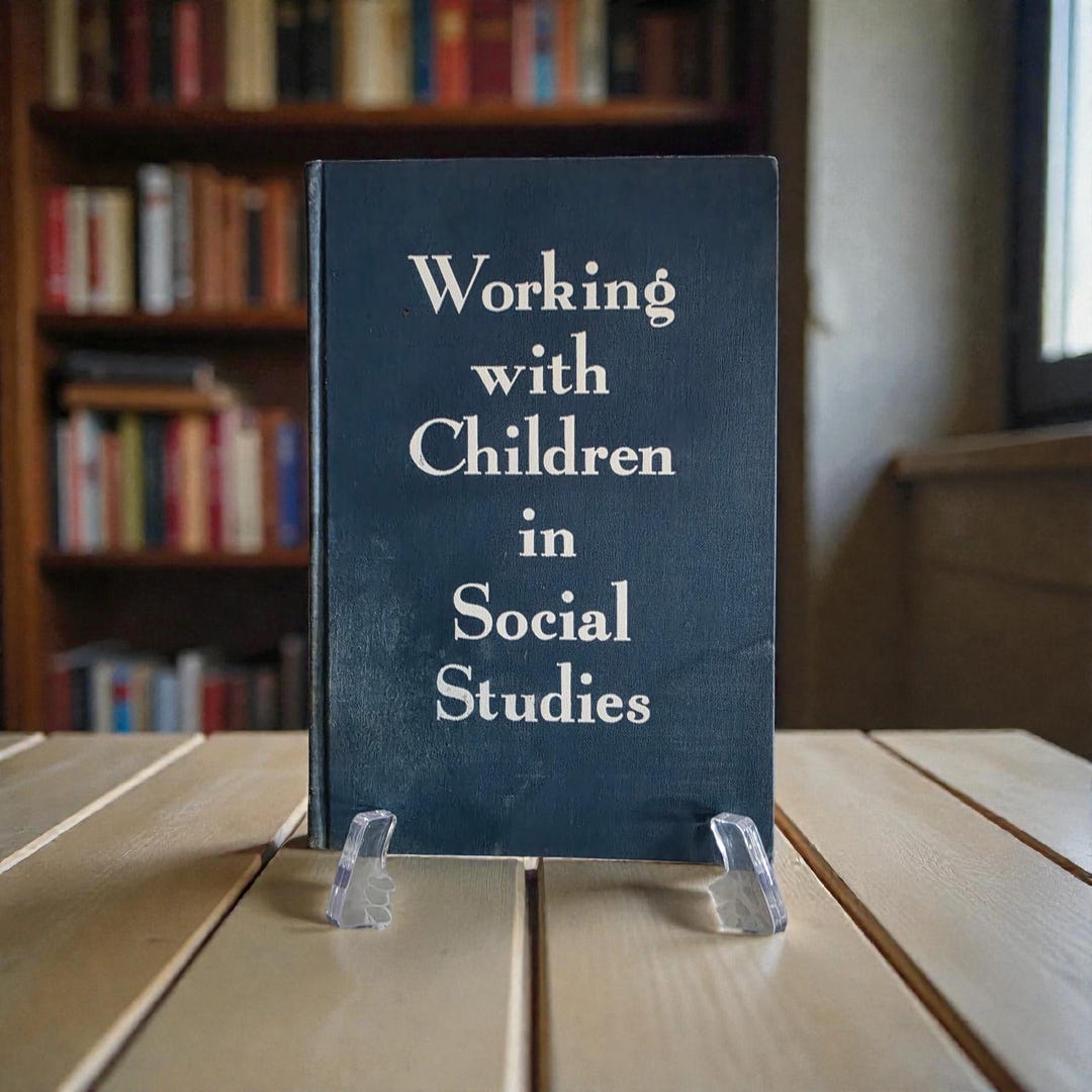 Working With Children in Social Studies by Edith P. Merritt 1961 ...