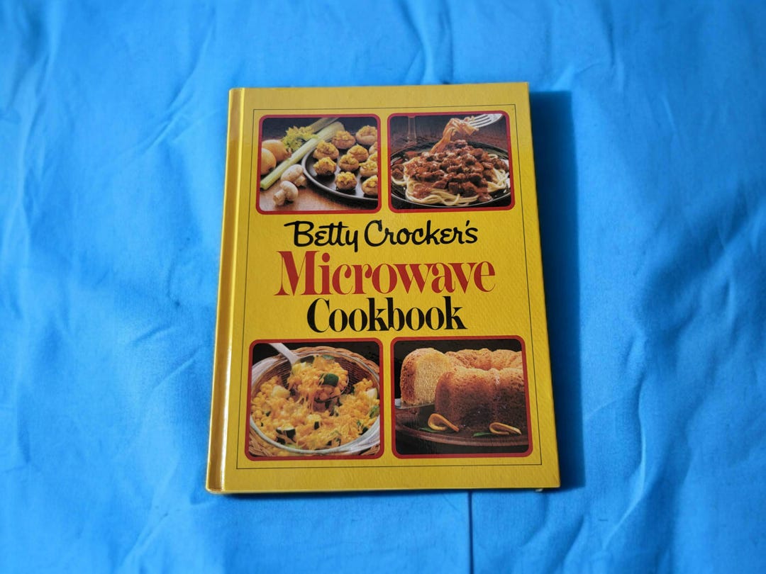 Betty Crocker's Microwave Cookbook 1981 Random House Hard Cover Vintage ...