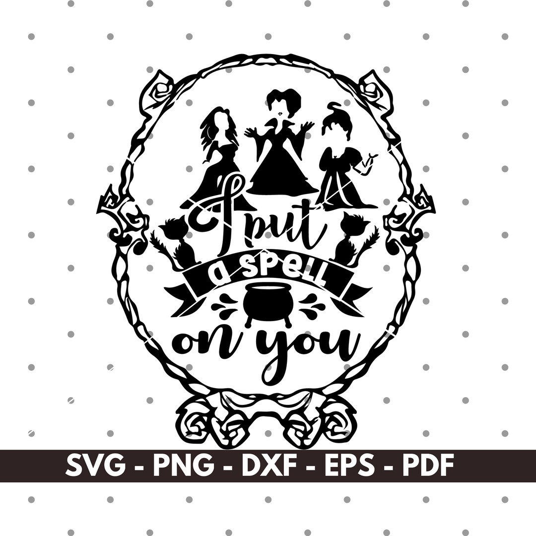 I Put Spell on You Svg Witches Svg Cricut Cut Files Instant - Etsy