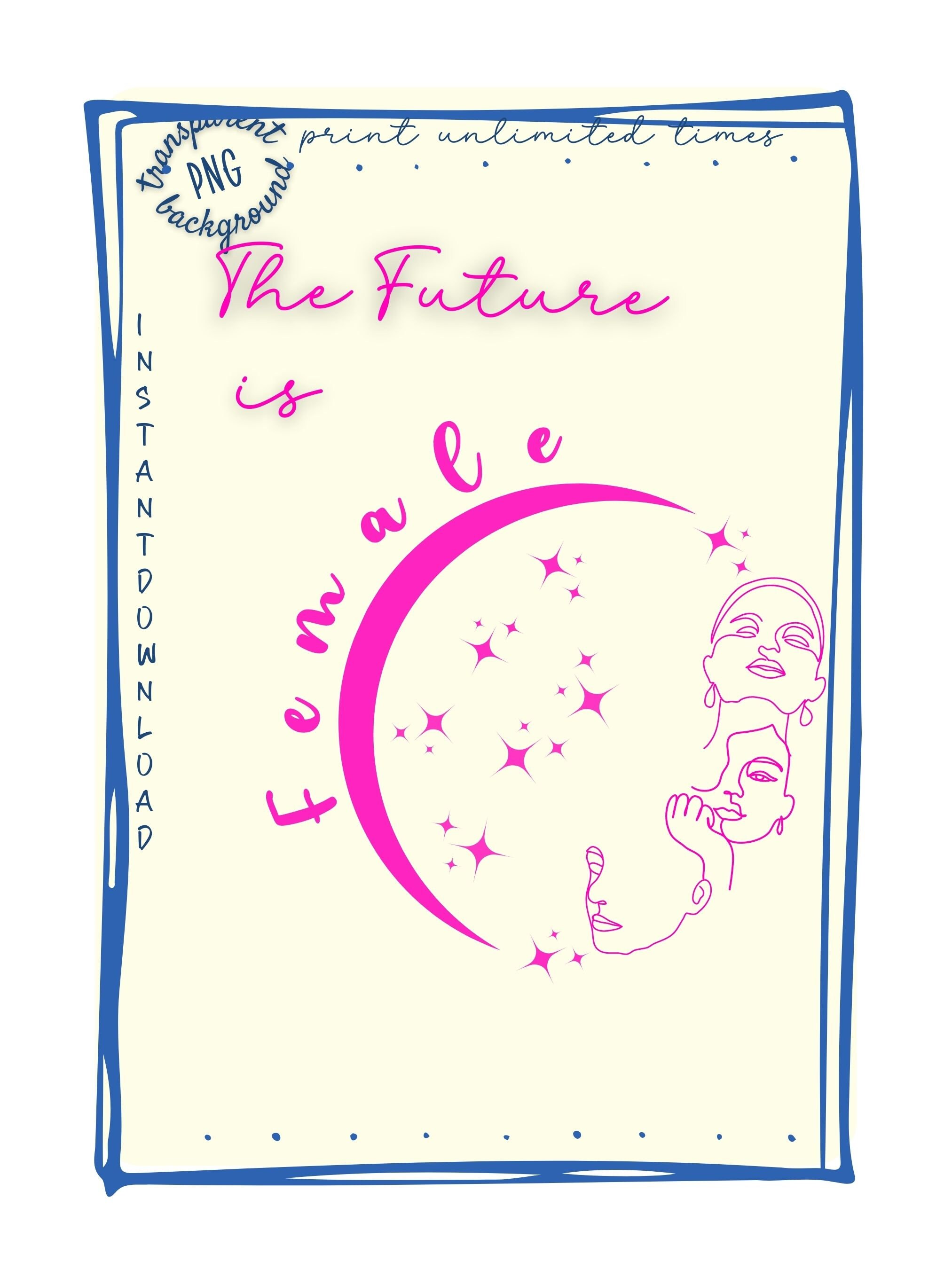 Feminist Pink Sublimation Design Instant Download the Future is Female ...