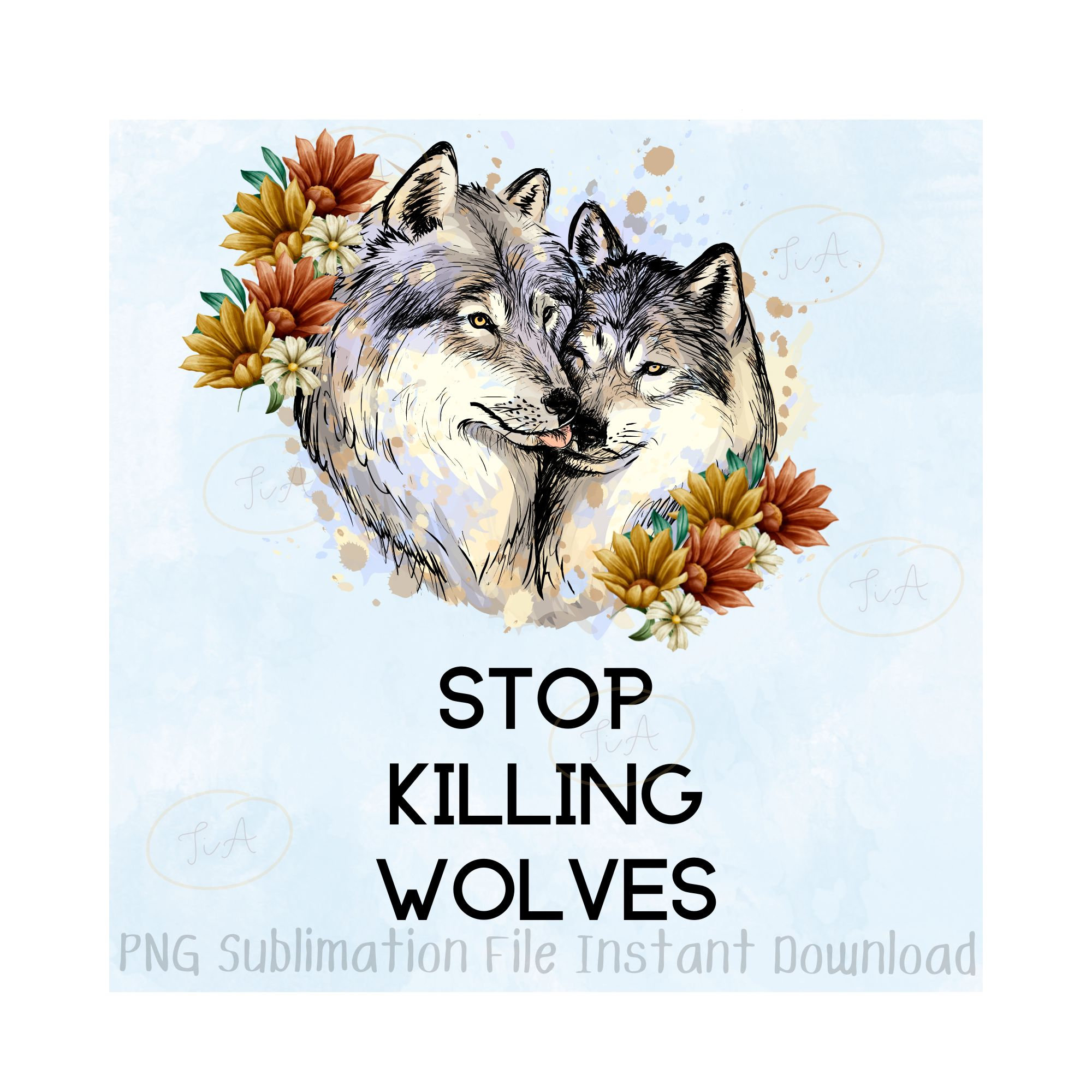 Stop Killing Wolves PNG: Animal Rights Sublimation Design (digital ...