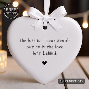 Sympathy Gift - Memorial Ornament - the Loss is Immeasurable but so is ...
