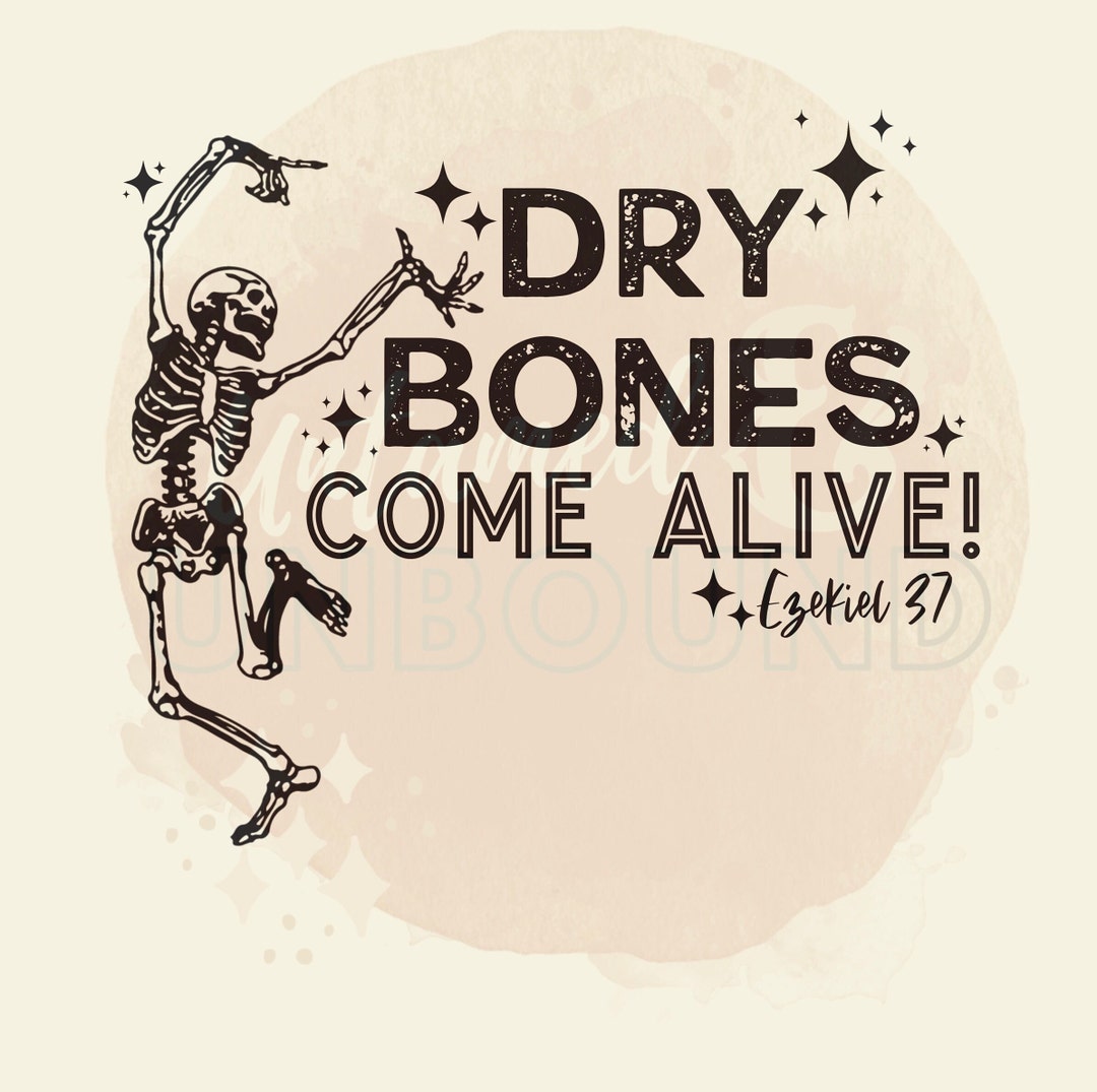 Dry Bones Skeleton Png Christian Halloween SVG Cut File Ezekiel 37 ...