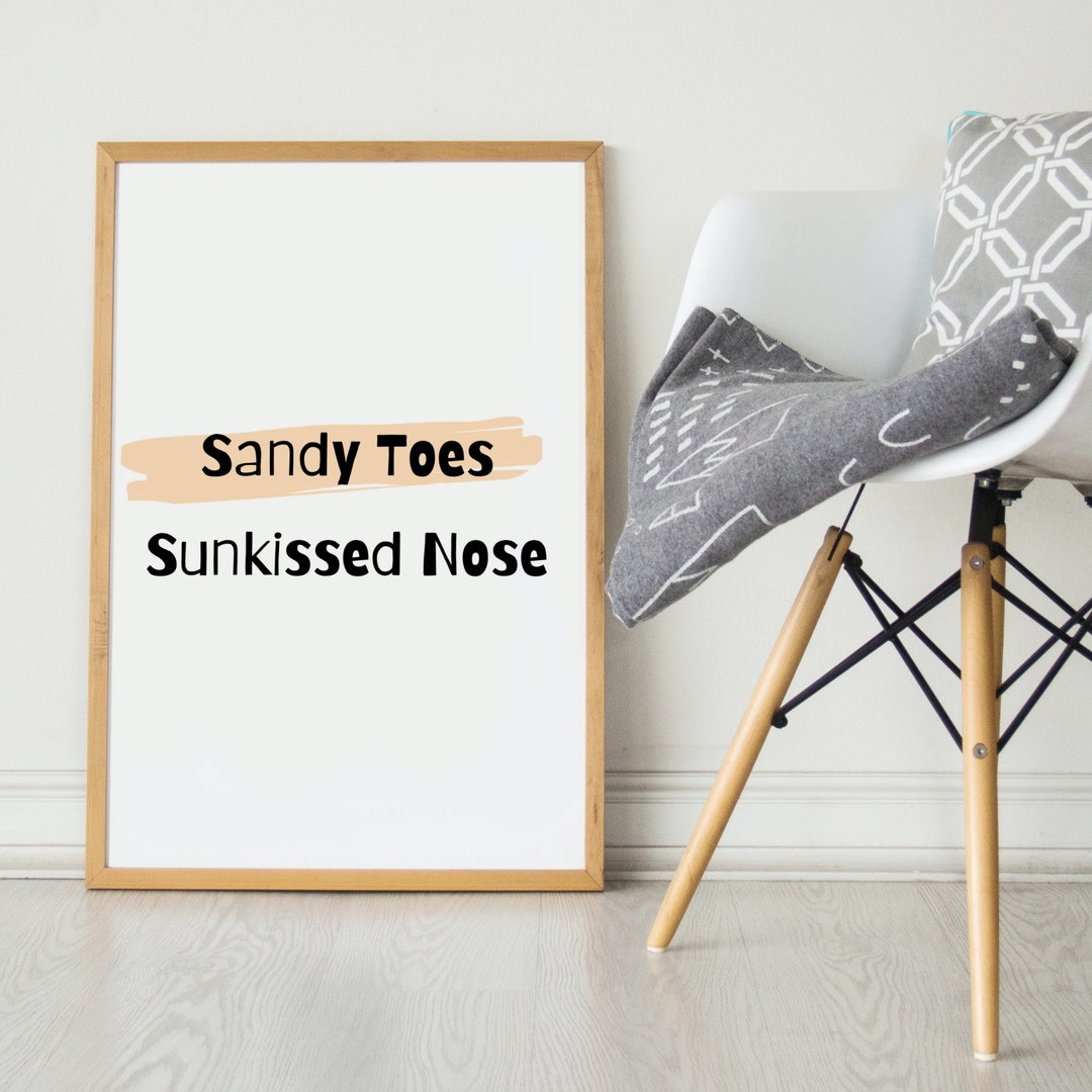 Sandy Toes Sunkissed Nose, Printable Travel Quote, Travel Wall Art ...