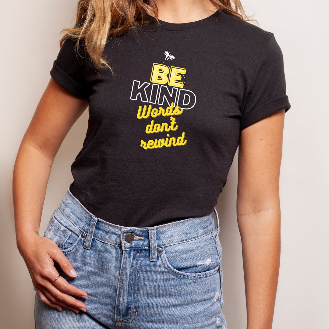 Adult "be Kind Words Don't Rewind" T-shirt, Women's "be Kind ...