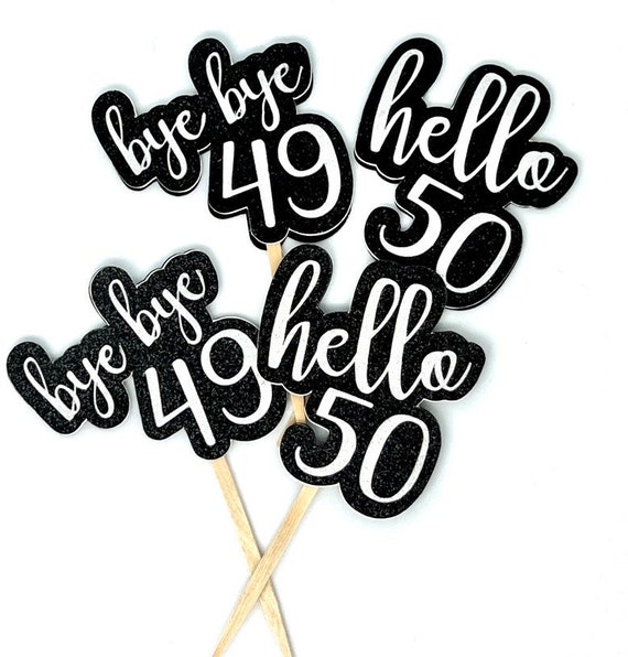 50th Birthday Cupcake Toppers Bye Bye 49 Hello 50 Cupcake - Etsy