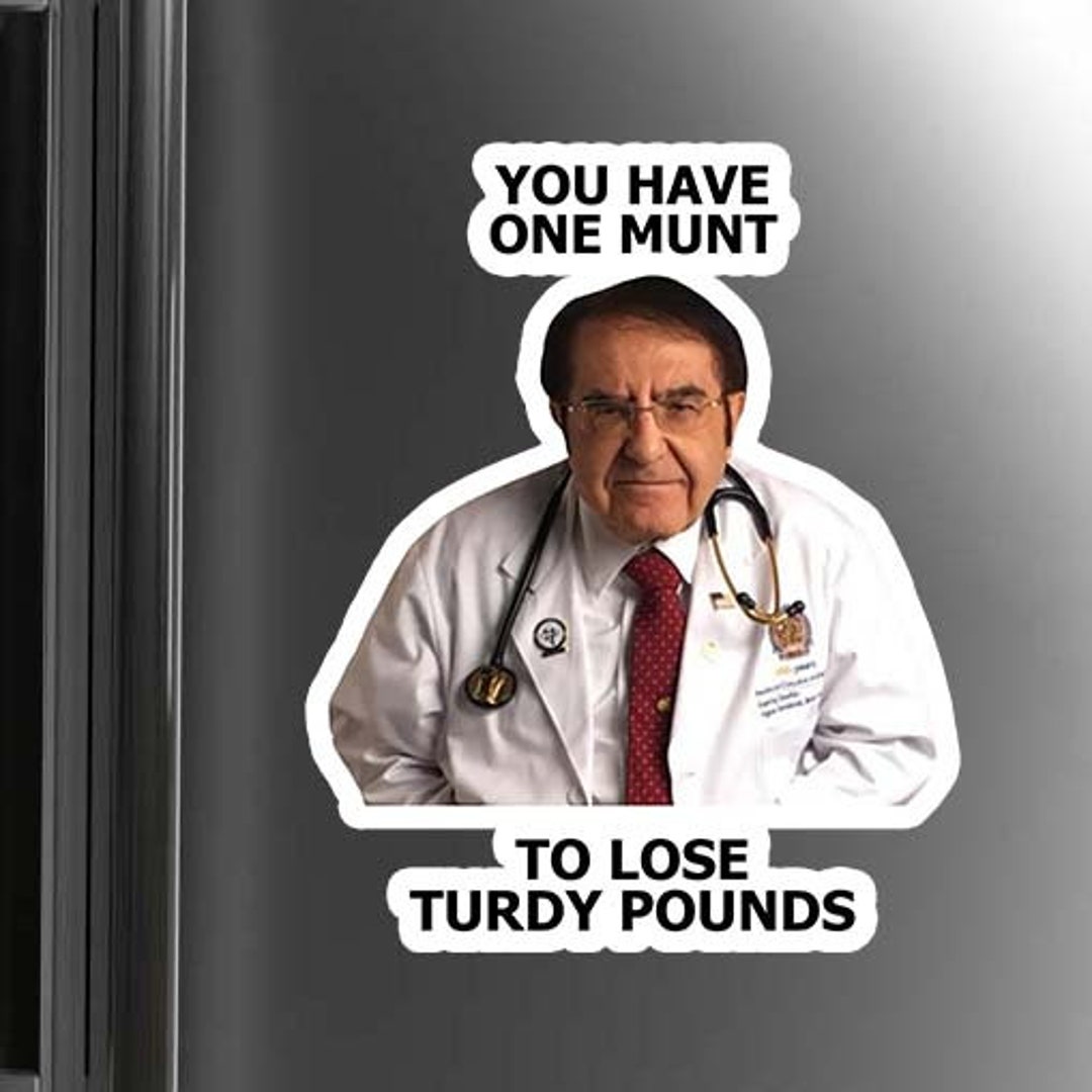 Dr. Now Magnets Funny Weight Loss Dr. Now Meme you Have - Etsy