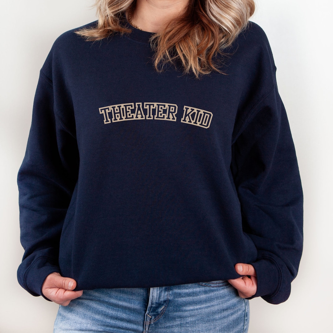 THEATER KID School Musical Broadway Theatre Crewneck Sweatshirt College ...