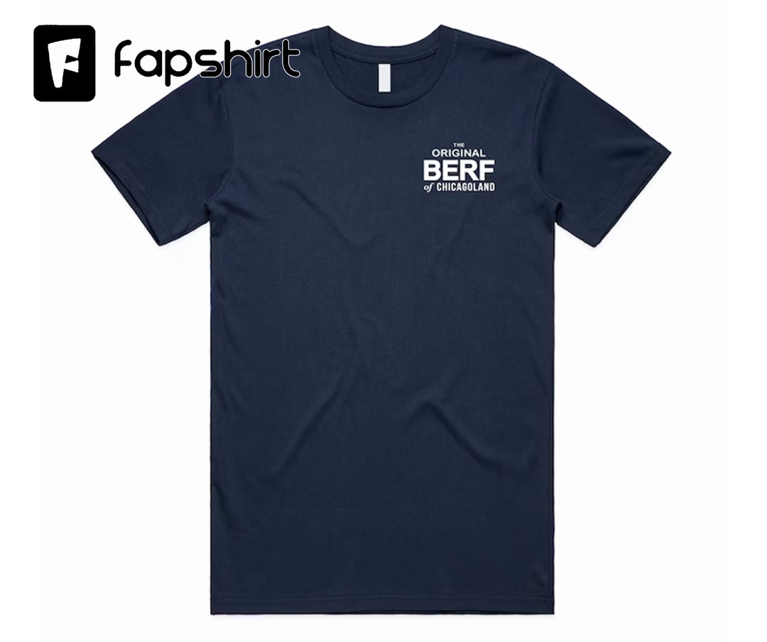 The Original BERF of Chicagoland T-shirt Tee Top TV Show Gift - Etsy