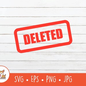 Deleted SVG, Deleted Label Clipart, Vector Deleted Sign Cut File ...